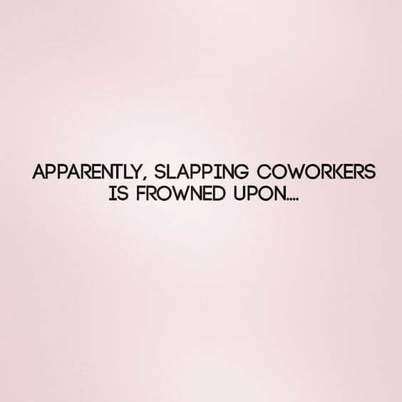 35 Hilarious Memes That Will Make You Think of Your Annoying Coworker ...